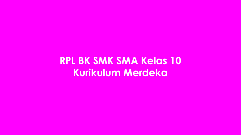 RPL BK Kelas X SMK SMA Kurikulum Merdeka » Konseling