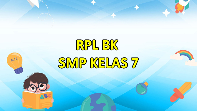 RPL BK SMP Kelas 7 Lengkap Dengan Materi » Konseling